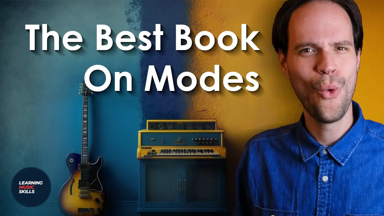 The Best Book On Modes For Guitar - Learning Music Skills